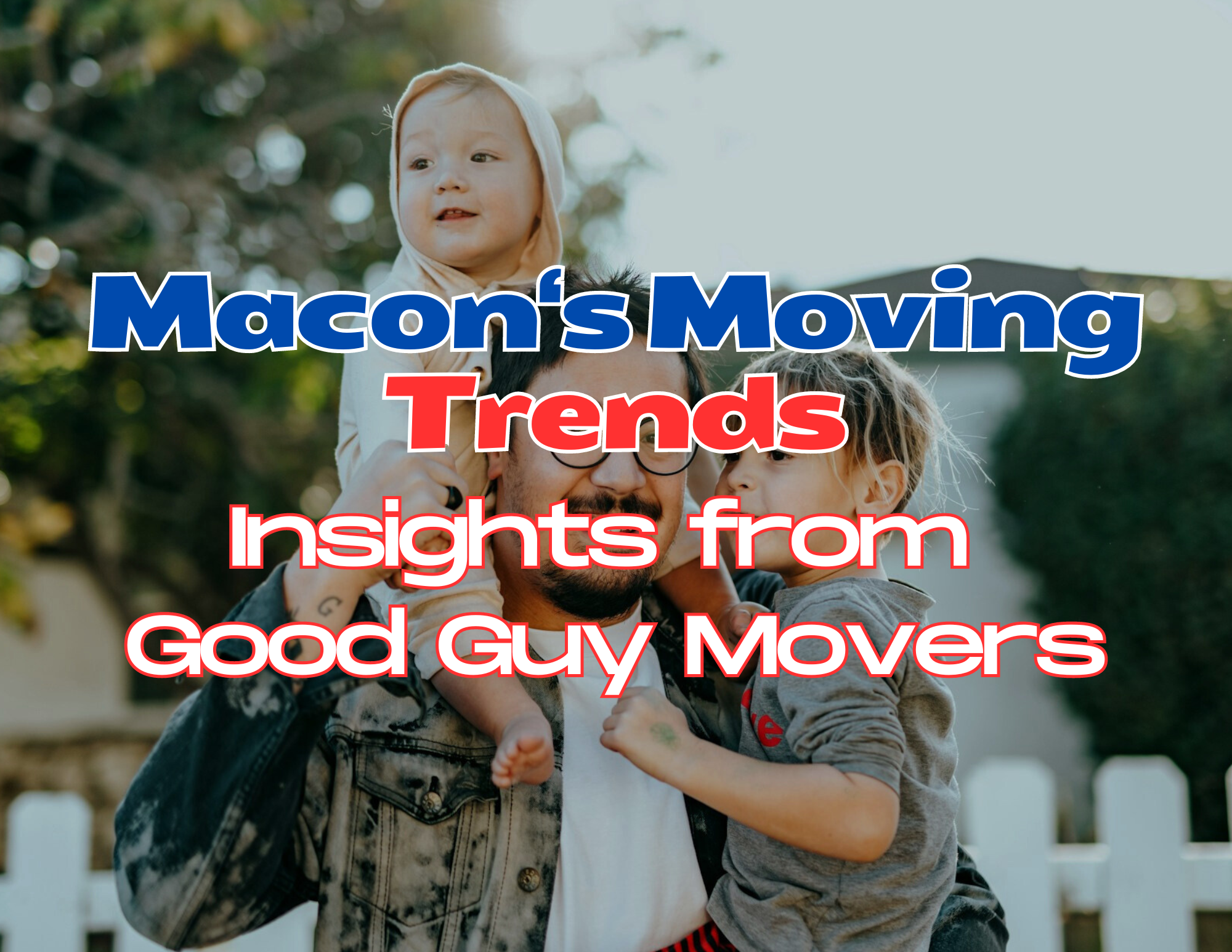 Macon's Moving Trends: Insights from Good Guys Moving - Good Guys Moving